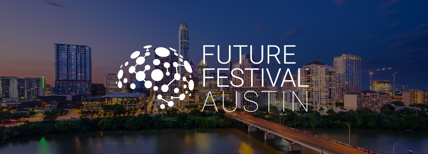 Future Festival Austin - Our Best Austin Innovation Conference