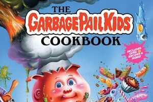 Gross Trading Card Cookbooks : The Garbage Pail Kids Cookbook
